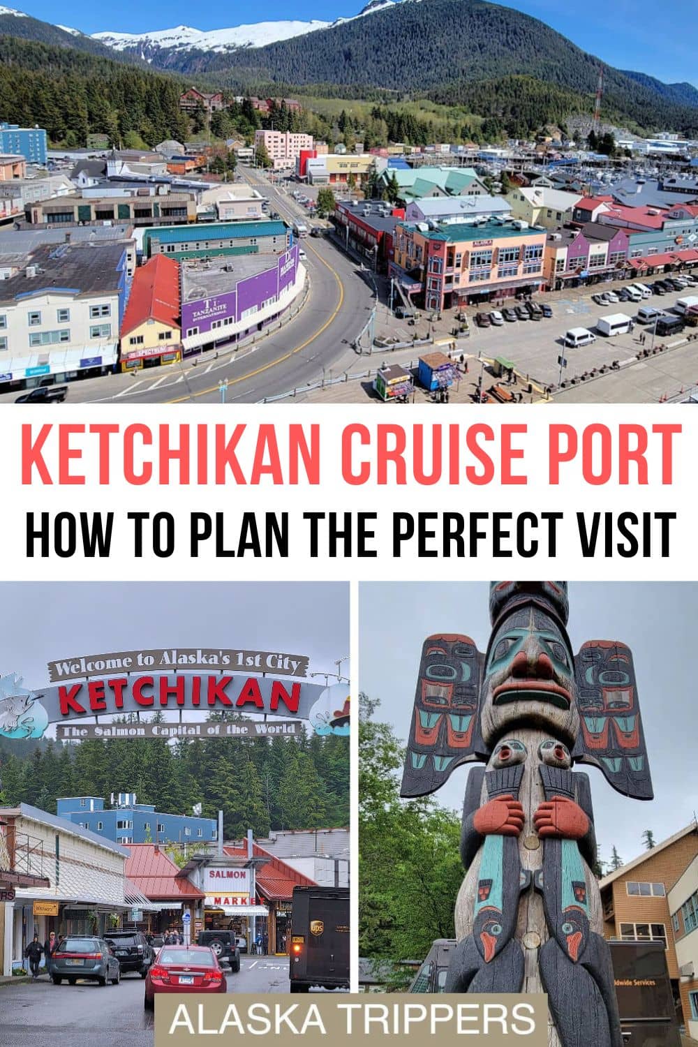 Ketchikan Cruise Port: How To Plan The Perfect Visit - Alaska Trippers
