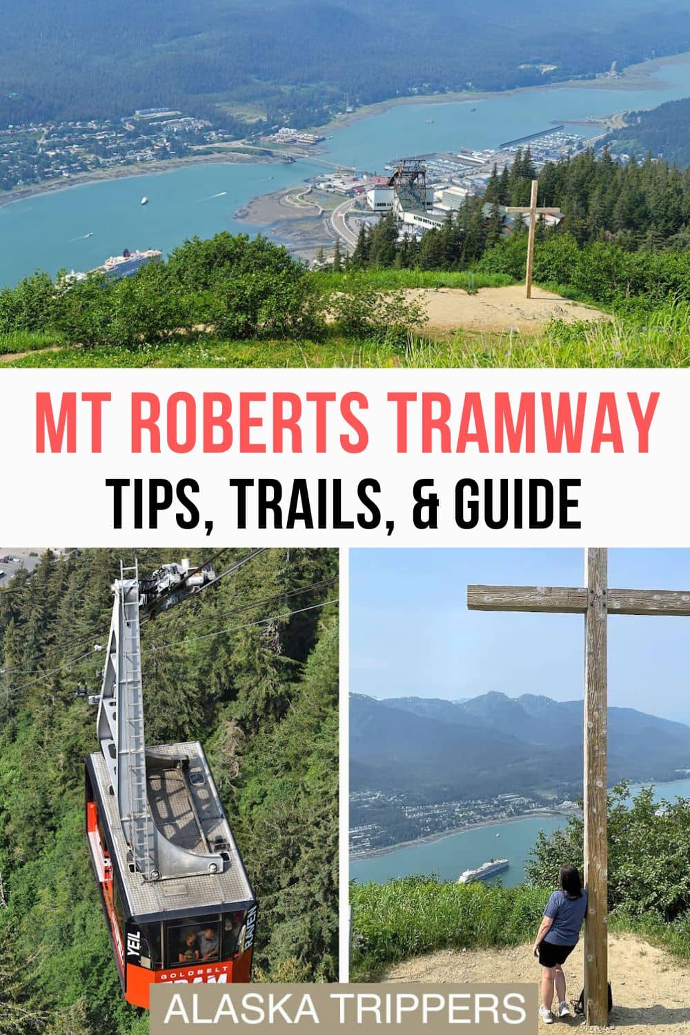 Is Mount Roberts Tramway Worth It? Experiences And Tips - Alaska Trippers
