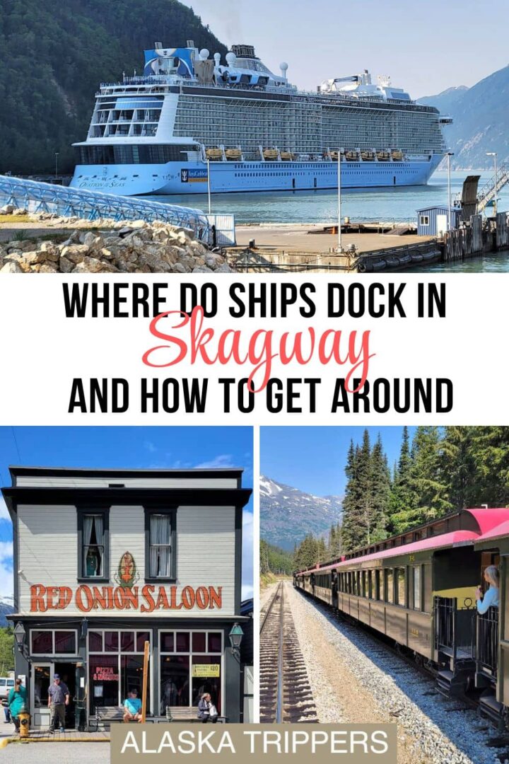 Skagway Cruise Port: A Gateway To Alaska's Rich History - Alaska Trippers