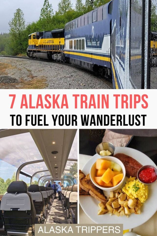 Alaska By Rail: 7 Amazing Train Trip Routes To Try - Alaska Trippers